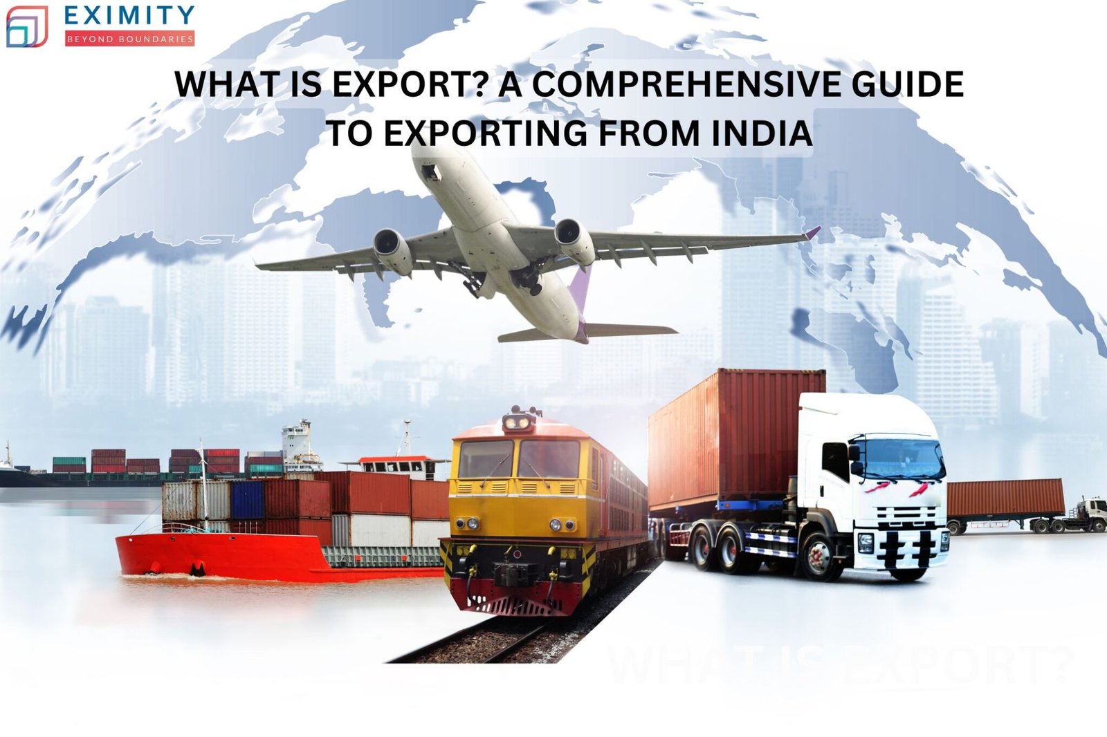 What is Export? A Comprehensive Guide to Exporting from India