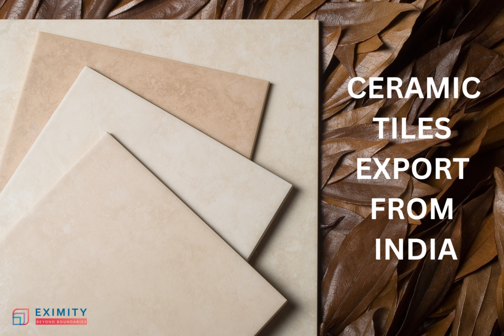 Ceramic Tiles Export from India: Trends and Growth Opportunities
