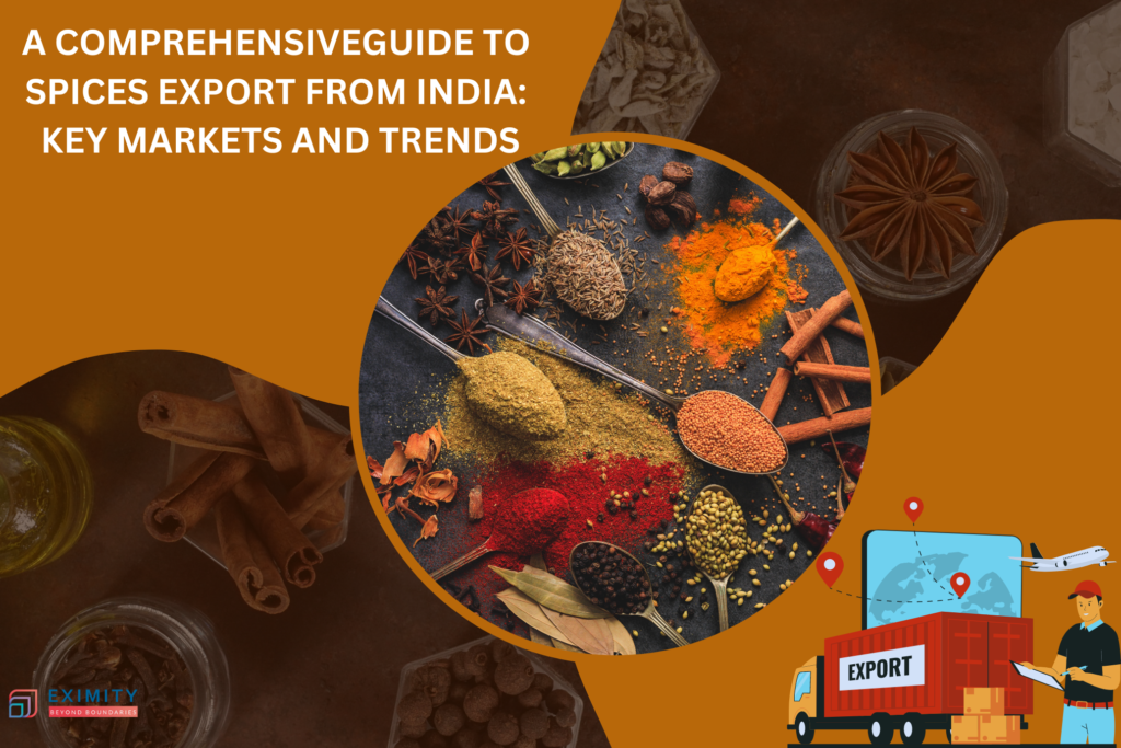 A Comprehensive Guide to Spices Export from India: Key Markets and Trends