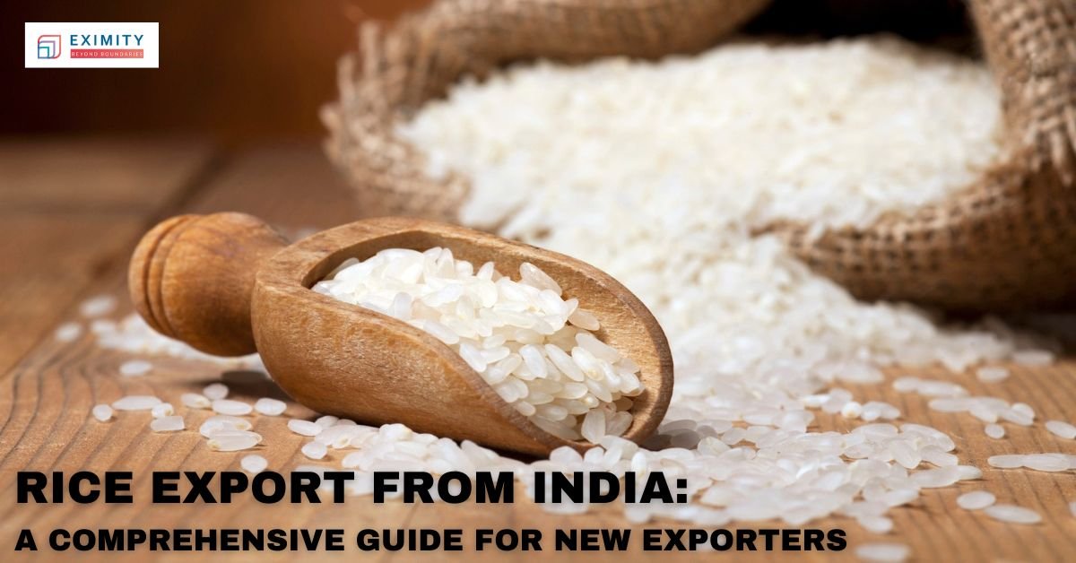 Rice Export from India: A Comprehensive Guide for New Exporters