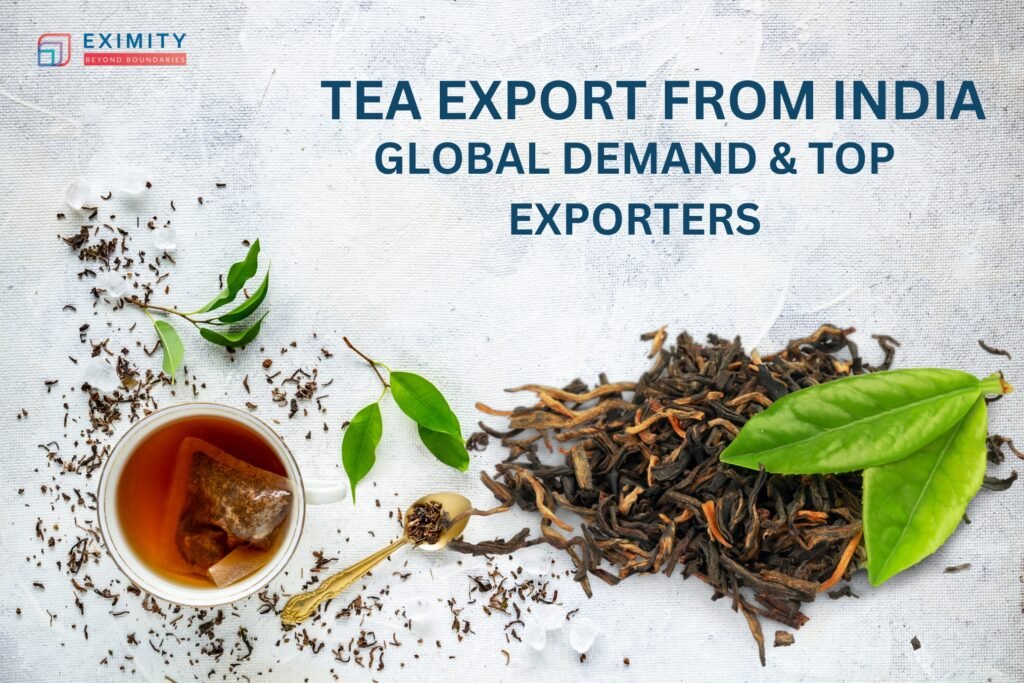 Tea Export from India | Global Demand And Top Exporters