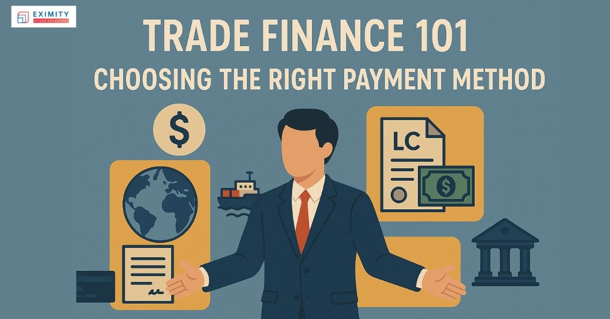 Trade Finance 101: Best Payment Methods for Exporters