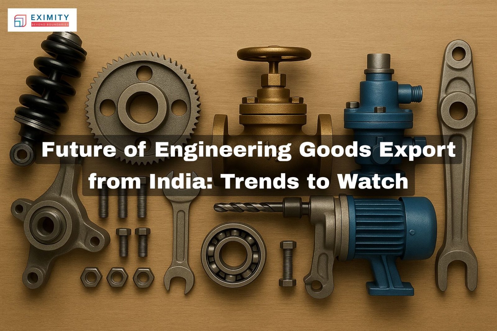 Future of Engineering Goods Export from India: Key Trends & Insights